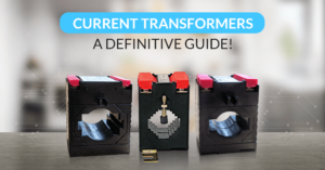 Current Transformers Guide | What are CT Transformers?