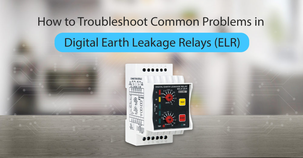 Digital Earth Leakage Relay: Working Principle & Key Functions